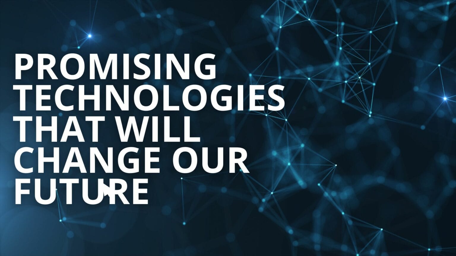 Revolutionary tech to transform our future.